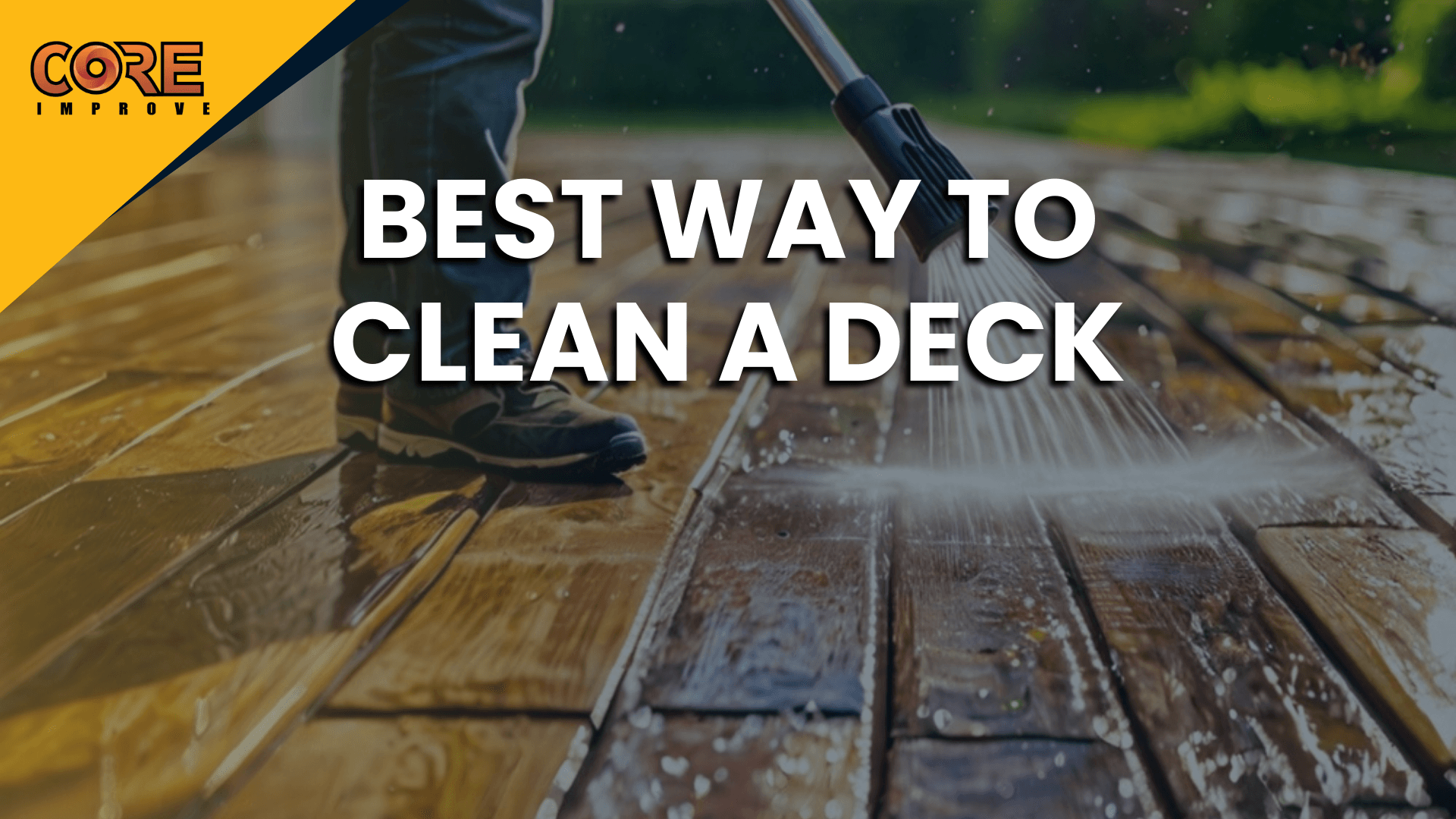 #1 Best Way to Clean a Deck | Expert Deck Cleaning Tips