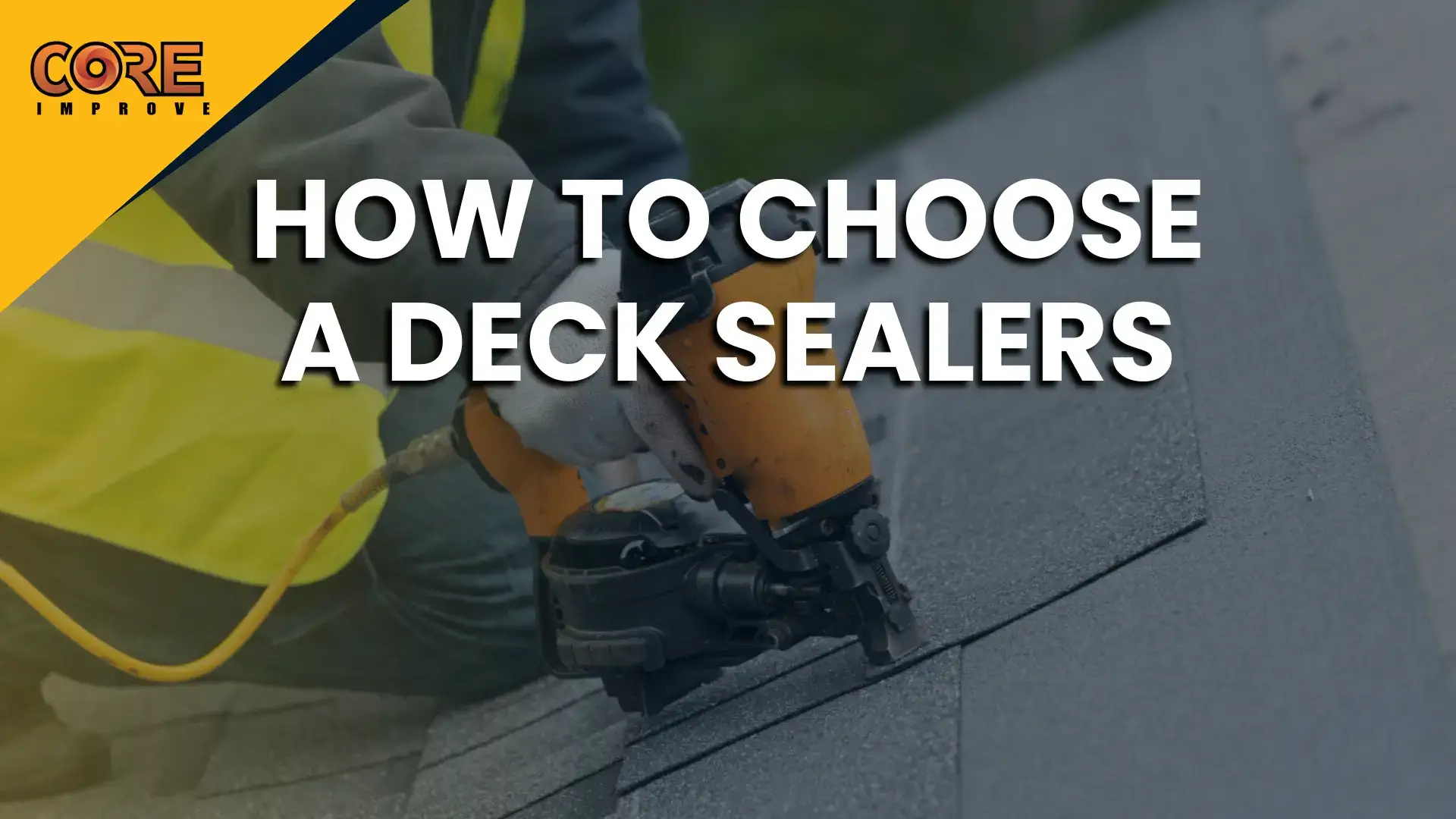 how to choose a deck Sealers the Best for Your Outdoor Space